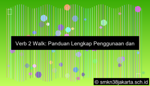 Verb 2 Walk: Panduan Lengkap Penggunaan dan